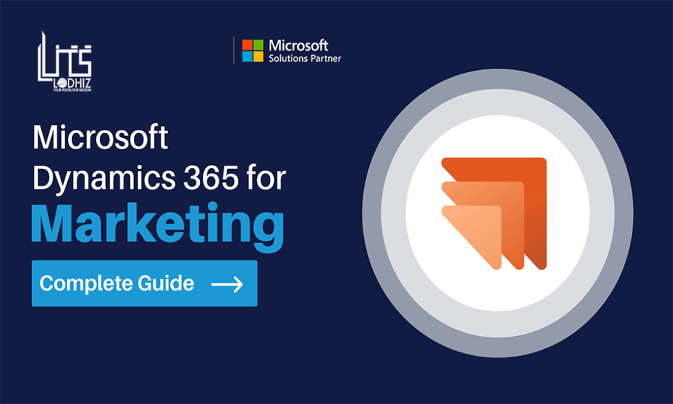Harness the Power of Dynamics 365 for Marketing Excellence
